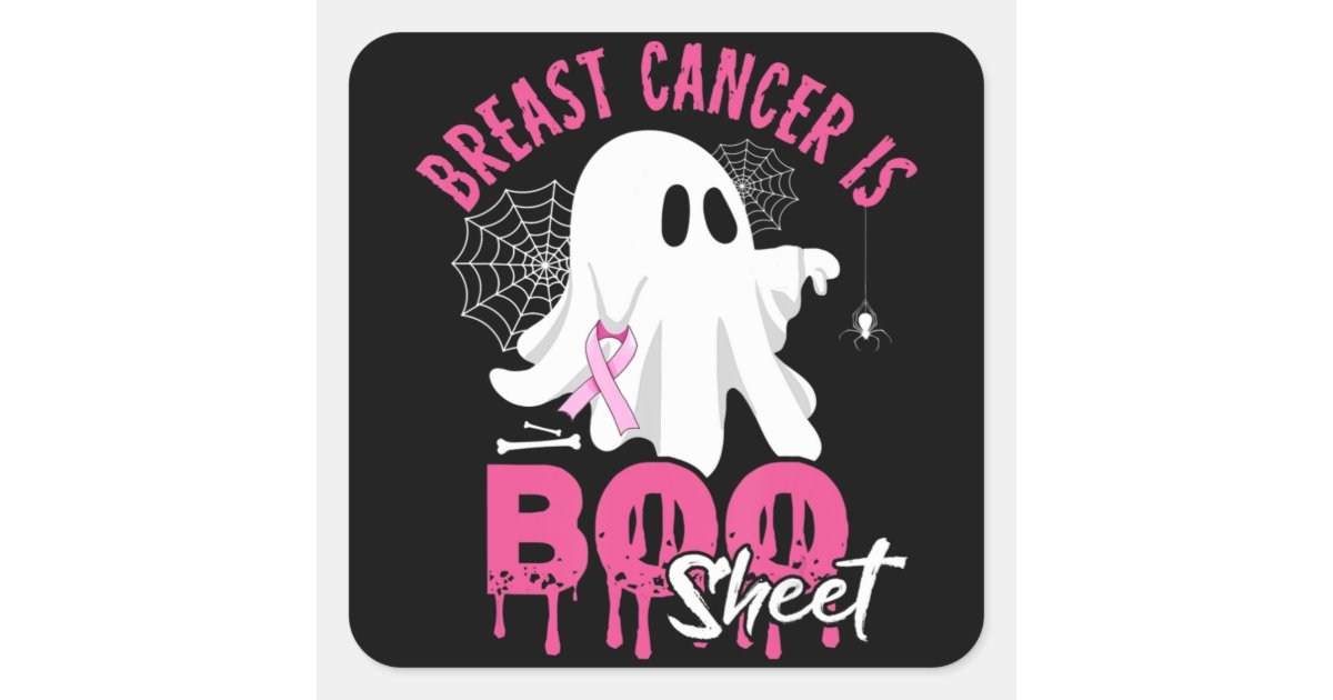 Breast Cancer Is Boo Sheet Halloween Breast Cancer Square Sticker | Zazzle