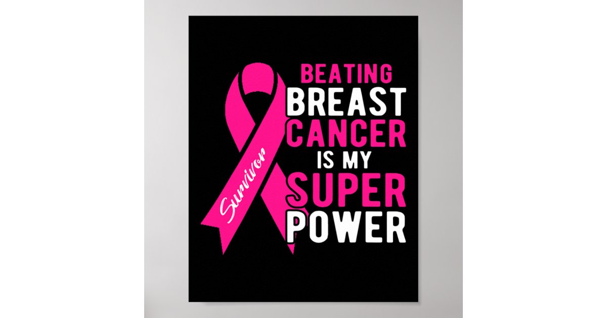 Breast Cancer Is My Superpower Women Survivor Gift Poster | Zazzle