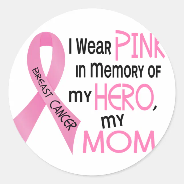 Breast Cancer PINK IN MEMORY OF MY MOM 1 Classic Round Sticker | Zazzle