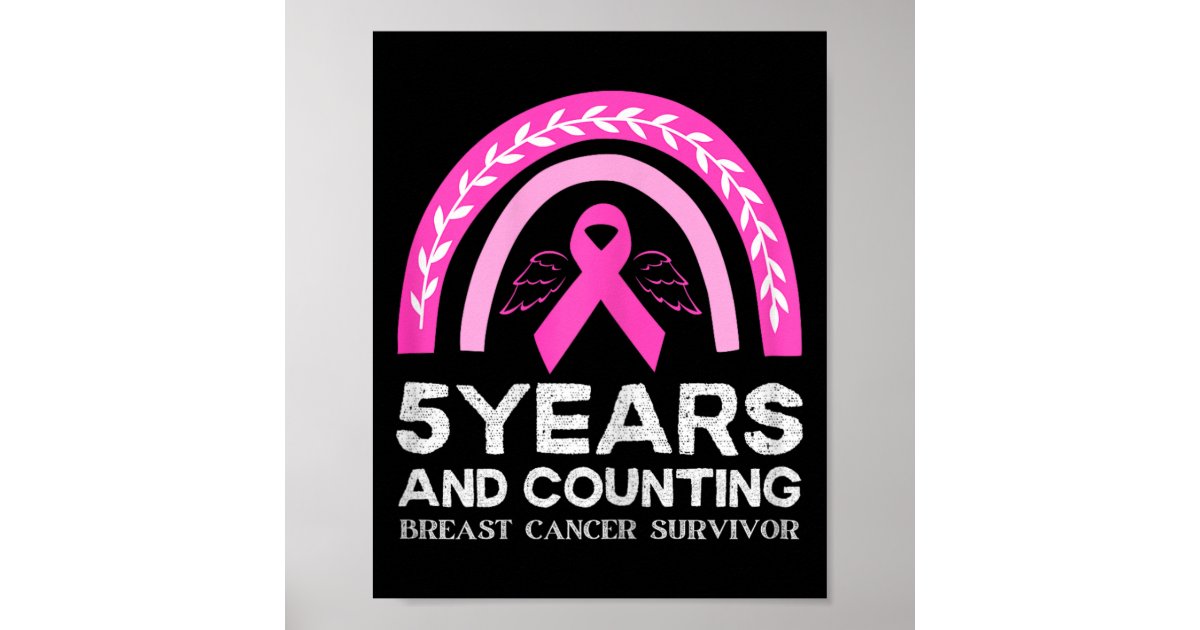 Breast Cancer Survivor Tee 5 Years Cancer Free Pin Poster | Zazzle