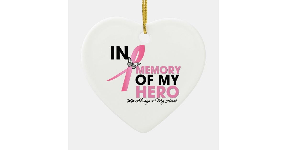 Breast Cancer Tribute In Memory of My Hero Ceramic Ornament | Zazzle