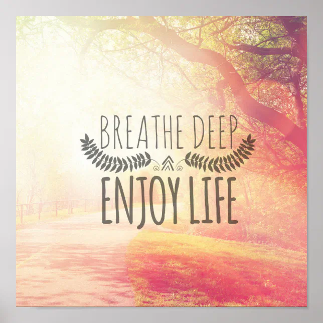 Breathe Deep Poster | Zazzle
