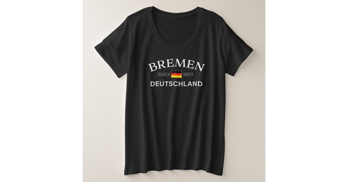 Bremen Deutschland Coordinates German Plus Size T-Shirt | Zazzle