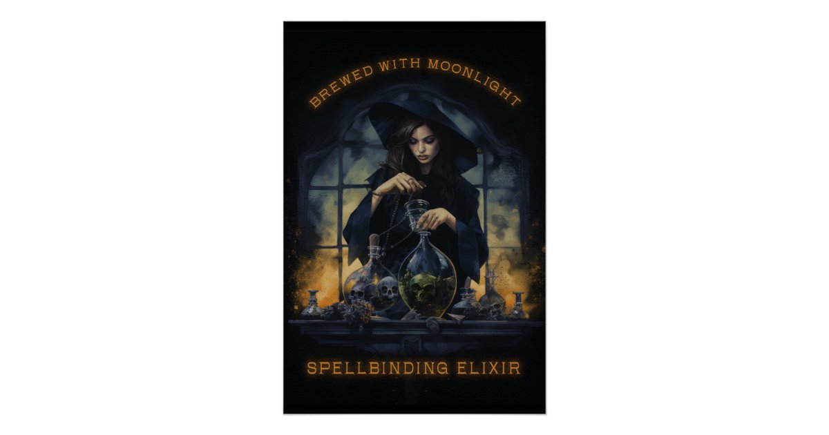 Brewed With Moonlight Spellbinding Elixir Witch Poster | Zazzle
