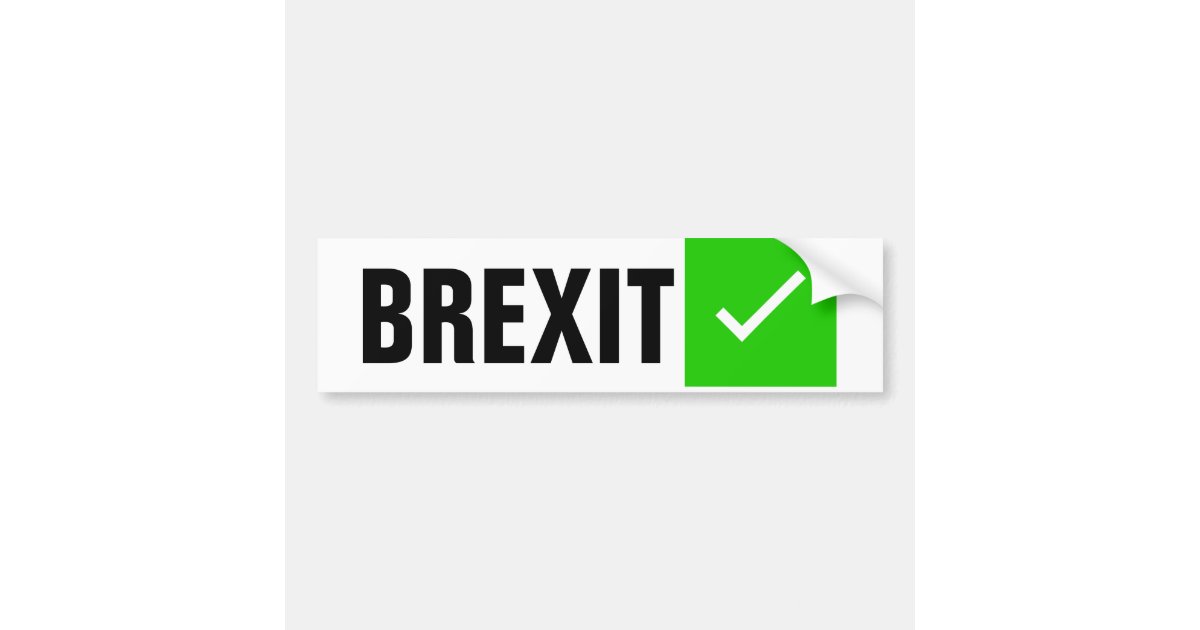 Brexit sign with green check mark bumper sticker | Zazzle