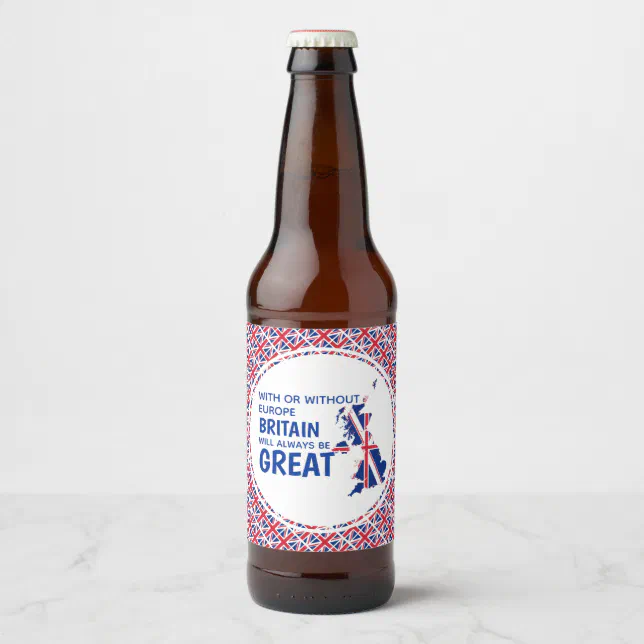 BREXIT Union Jack BRITAIN ALWAYS GREAT Beer Bottle Label | Zazzle