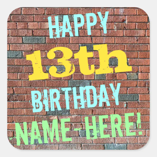 Brick Wall Graffiti Inspired 13th Birthday + Name Square Sticker | Zazzle