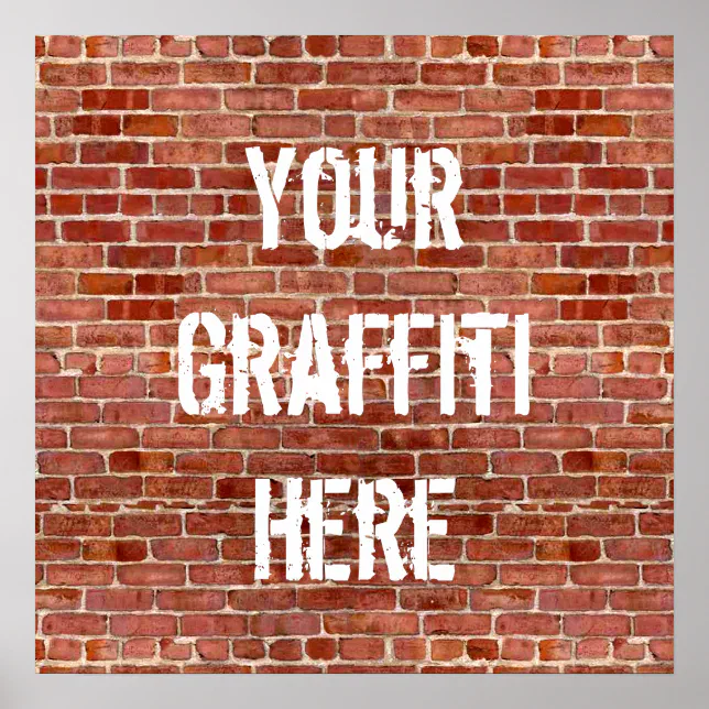 Brick Wall Personalized Graffiti Custom Poster | Zazzle