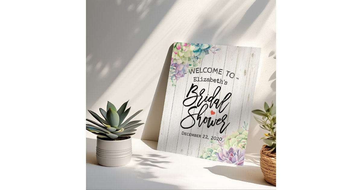 Bridal Shower Welcome Succulent Plants Rustic Wood Poster | Zazzle