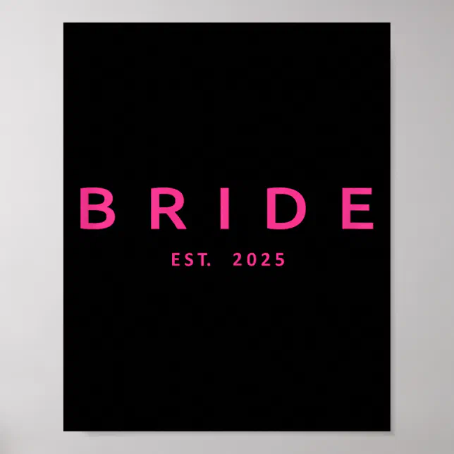 Bride Est. 2025 Pink Bridal Shower Wedding Bachelo Poster | Zazzle