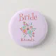 Bride Floral Wedding Bridal Party Button | Zazzle