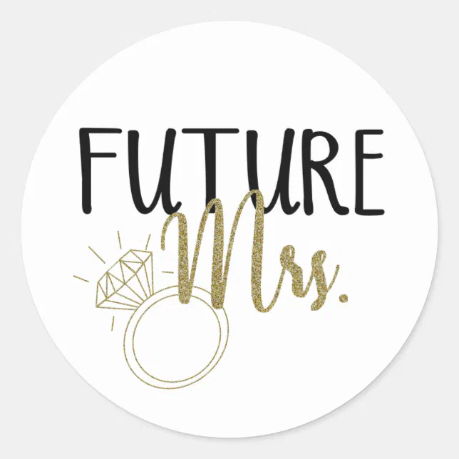 Bride To Be, Future Mrs., Bridal shower, decor Classic Round Sticker ...