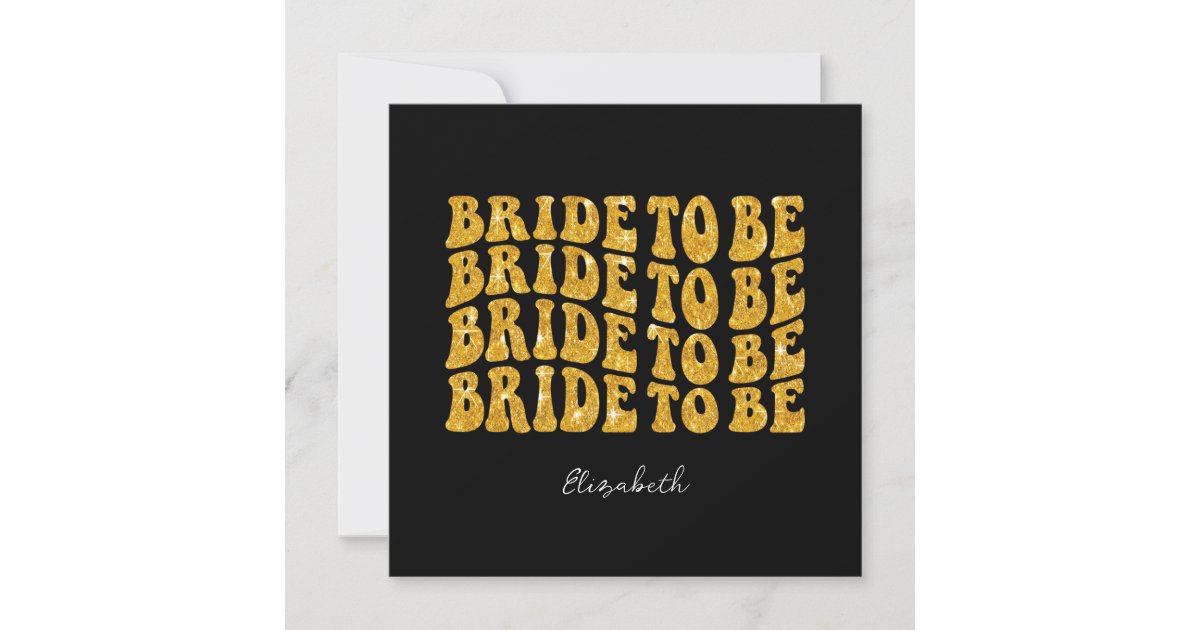 Bride to Be Gold Glitter Text with Name, Black Invitation | Zazzle