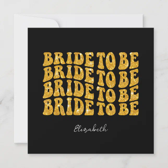Bride to Be Gold Glitter Text with Name, Black Invitation | Zazzle