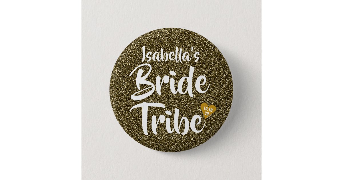 Bride Tribe Gold Date Heart Personalised Glitter Button | Zazzle
