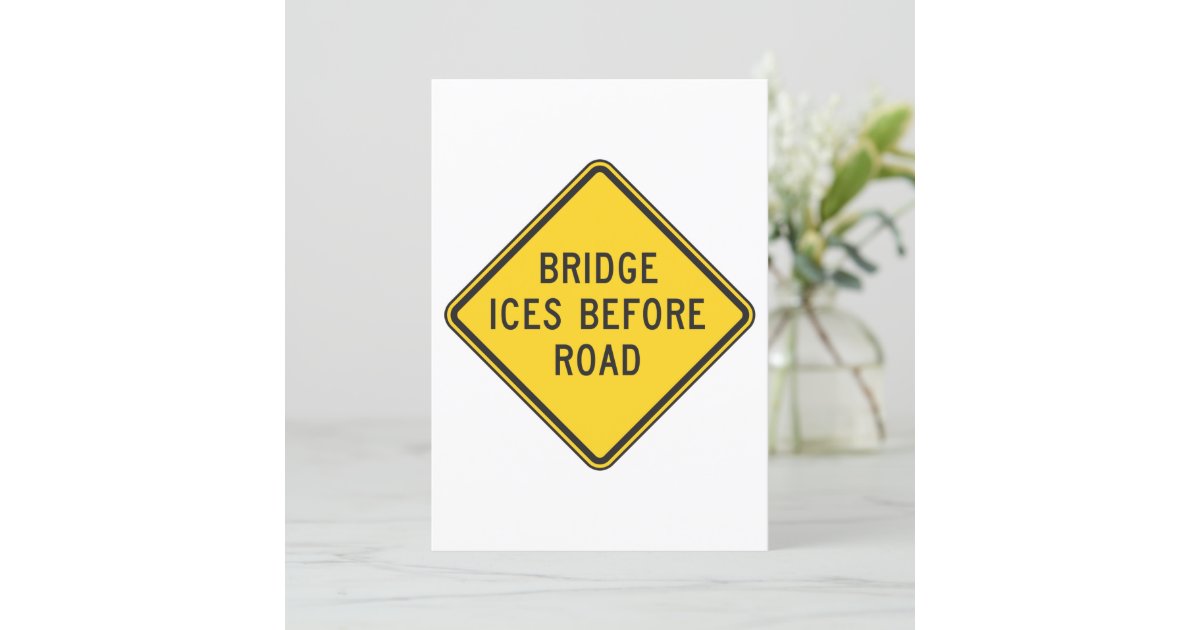 Bridge Ices Before Road Sign Winter Safety Invitation | Zazzle