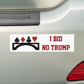 Bridge Players Anti Trump Political Bumper Sticker | Zazzle