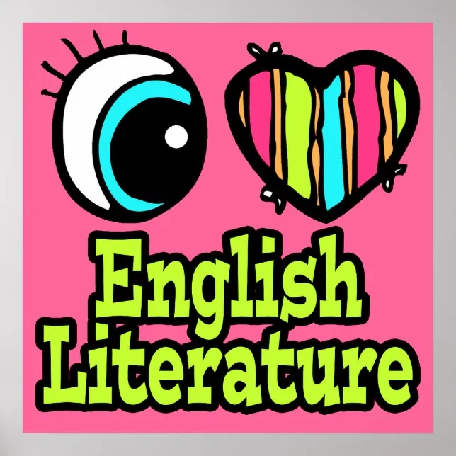 Bright Eye Heart I Love English Literature Poster | Zazzle