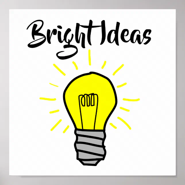 Bright Ideas Poster | Zazzle