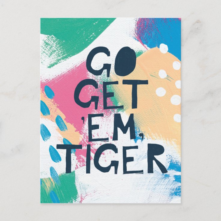 Bright Inspiration II | Go Get 'Em Tiger Postcard | Zazzle