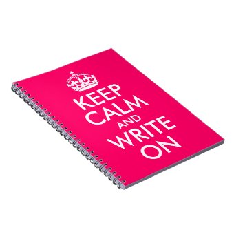 Bright Pink Keep Calm and Write On Notebook | Zazzle