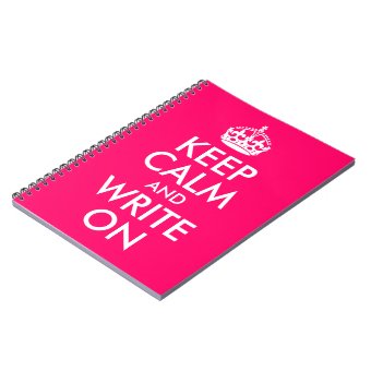 Bright Pink Keep Calm and Write On Notebook | Zazzle