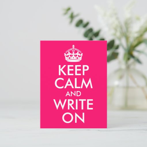 Bright Pink Keep Calm and Write On Postcard | Zazzle