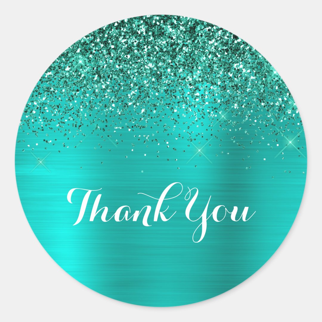 Bright Turquoise Foil Teal Glitter Thank You Classic Round Sticker | Zazzle
