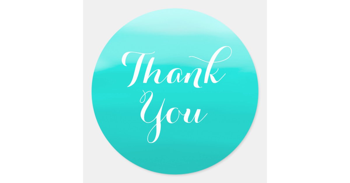 Bright Turquoise Painted Ombre Thank You Classic Round Sticker | Zazzle