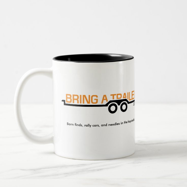 Bring A Trailer Mug | Zazzle