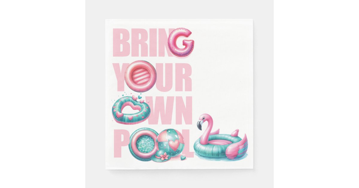 Bring Your Own Pool Party Napkins | Zazzle