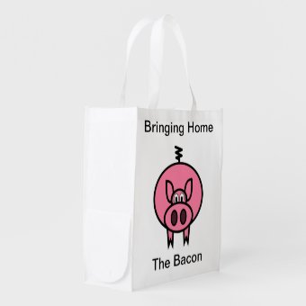Bringing Home The Bacon Reusable Grocery Bag | Zazzle