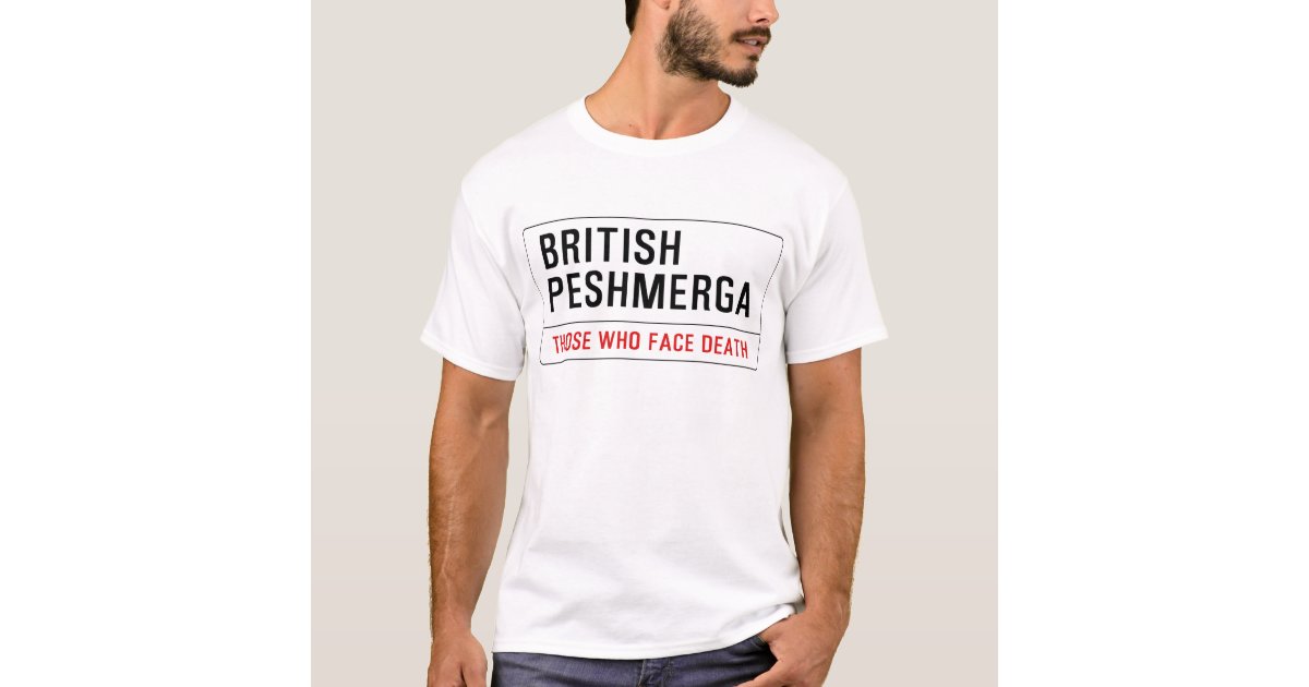 BRITISH PESHMERGA T-Shirt | Zazzle