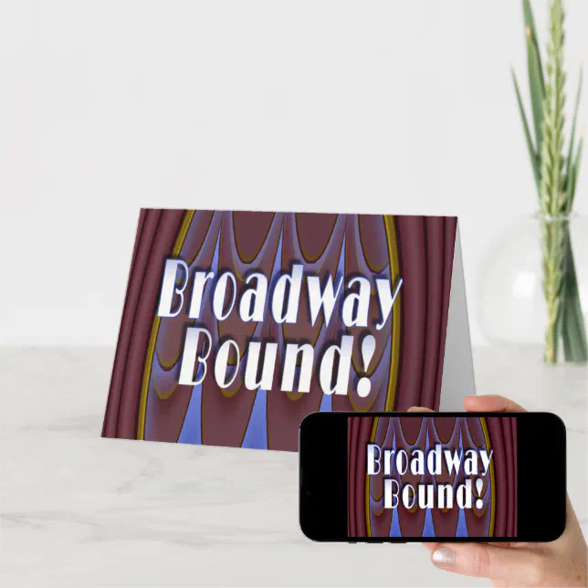 Broadway Bound! Card | Zazzle