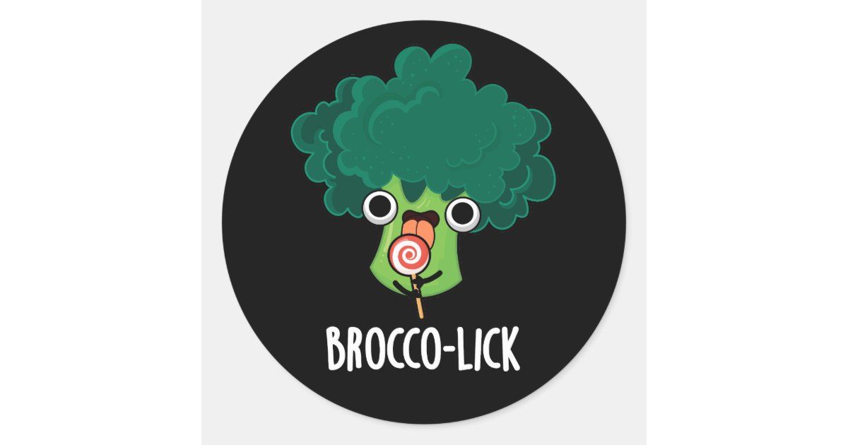 Brocco-lick Funny Veggie Broccoli Pun Dark BG Classic Round Sticker ...