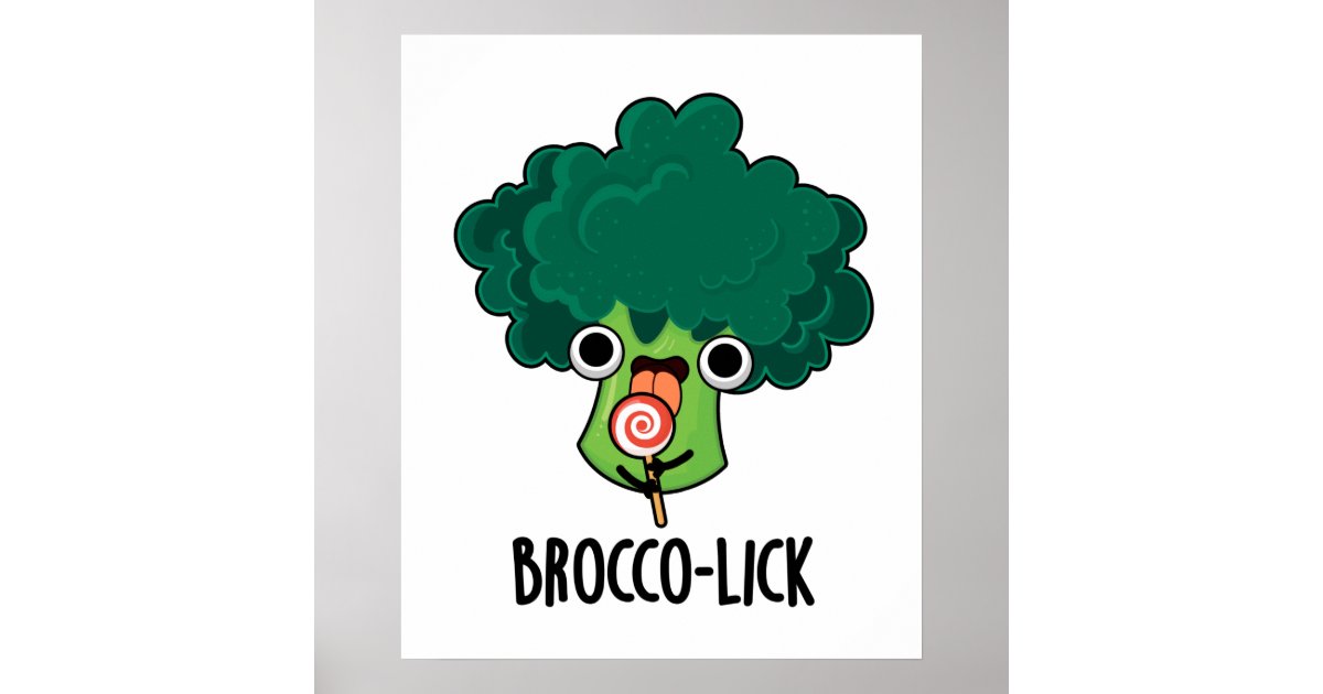 Brocco-lick Funny Veggie Broccoli Pun Poster | Zazzle