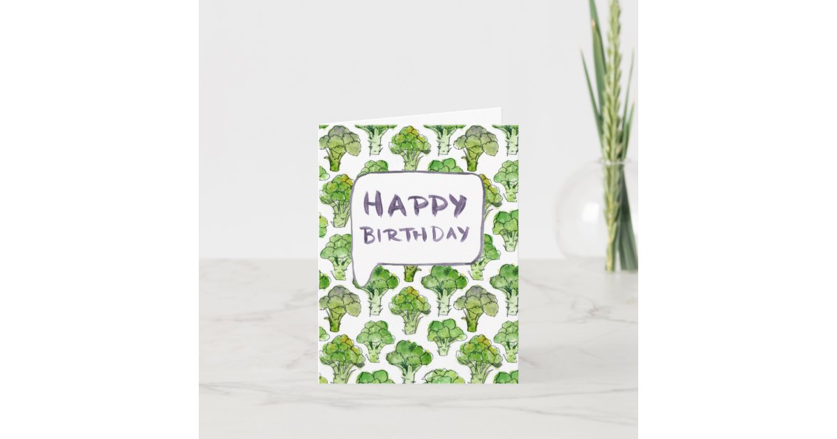 Broccoli - Happy Birthday (customisable) Card | Zazzle