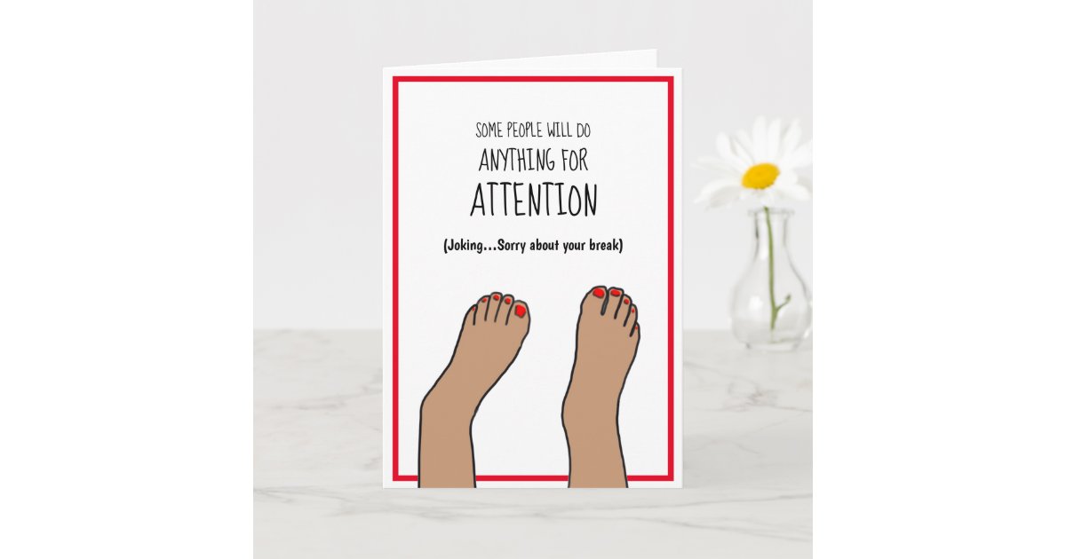 Broken Ankle Funny Card | Zazzle