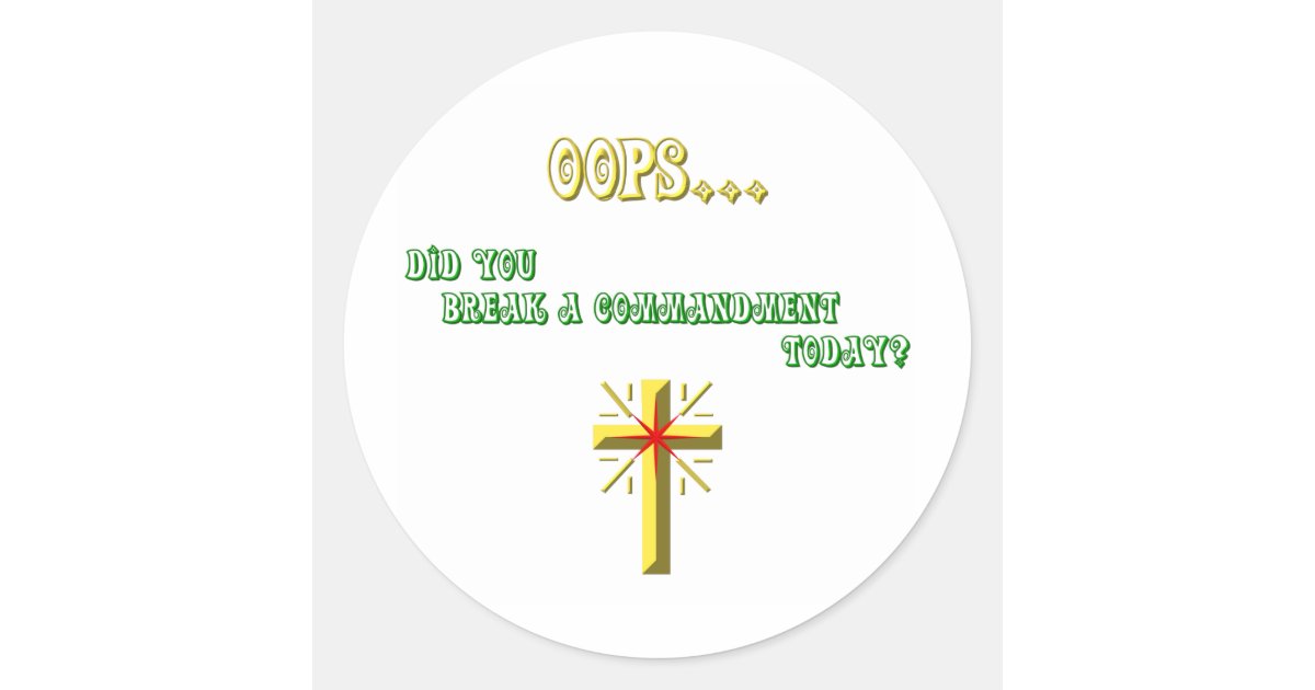 Broken Commandment Christian Classic Round Sticker | Zazzle