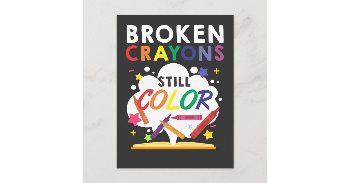 Broken Crayons Still Color Mental Health Awareness Postcard | Zazzle