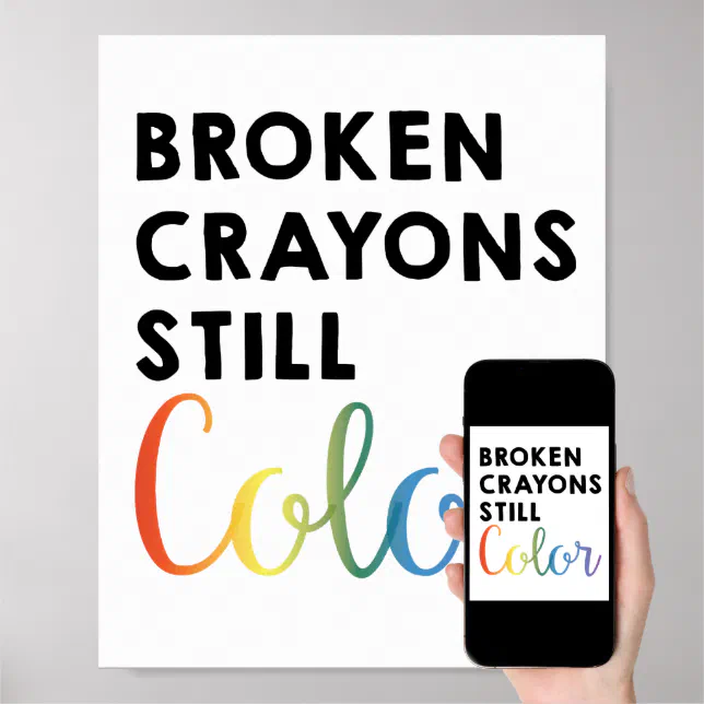 Broken Crayons Still Color // Wall Art Poster | Zazzle
