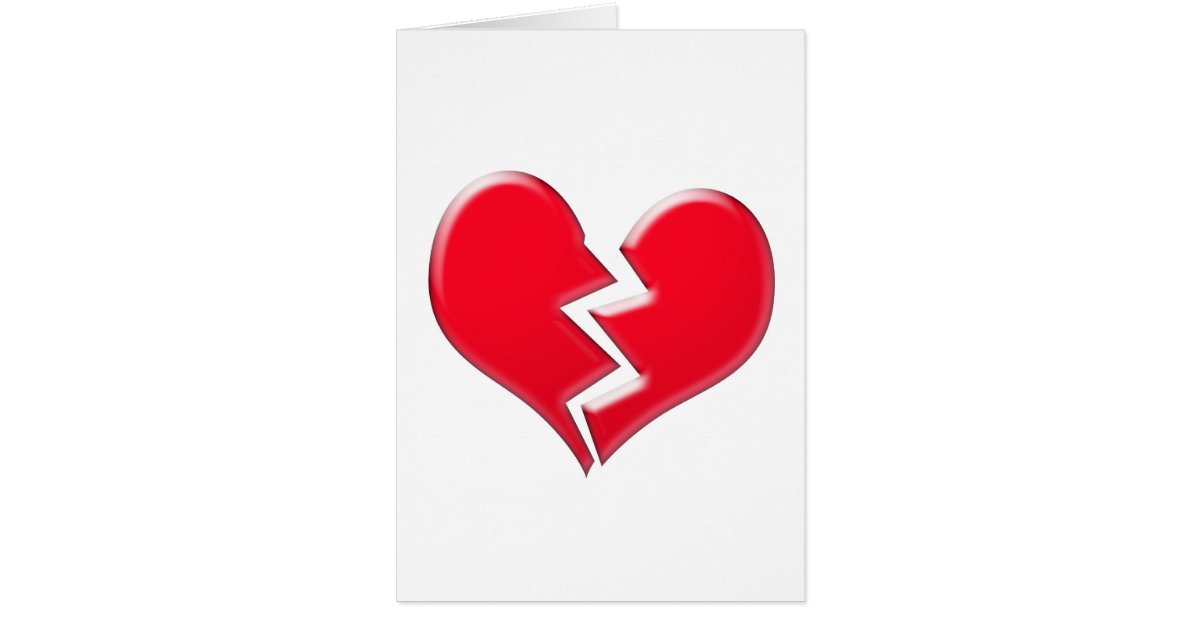 Broken heart card | Zazzle
