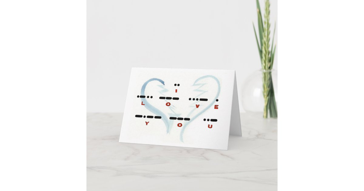 Broken Heart "I Love You" Morse Code Card | Zazzle