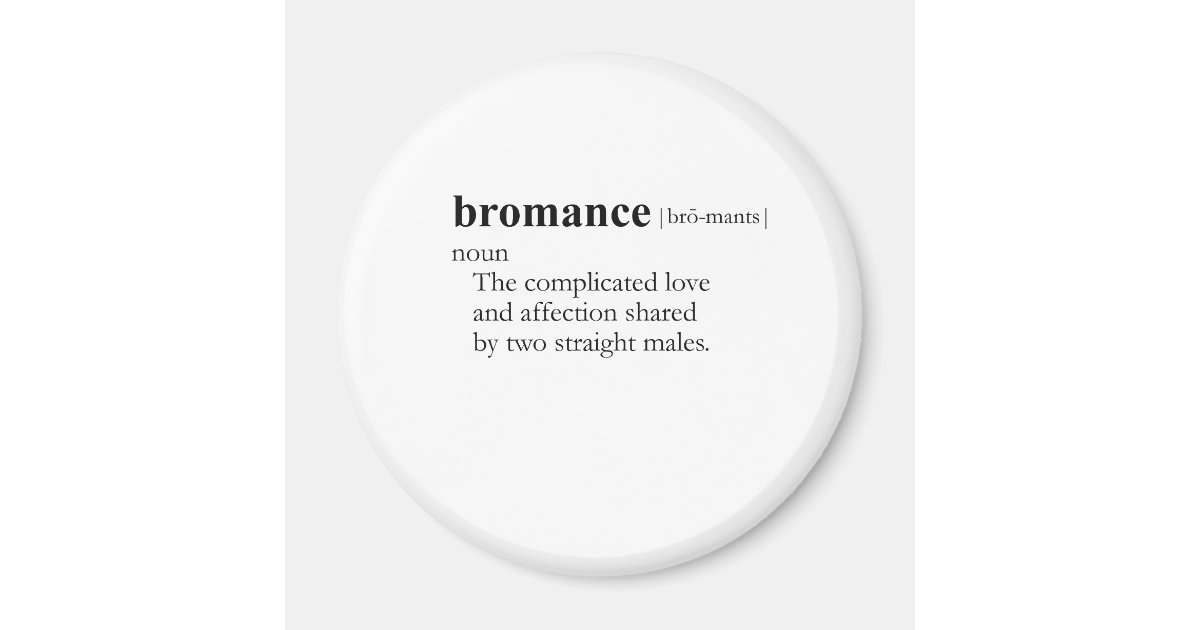 BROMANCE (definition) Magnet | Zazzle
