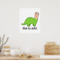 Bron-toe-saurus Funny Brontosaurus Dinosaur Pun Poster | Zazzle