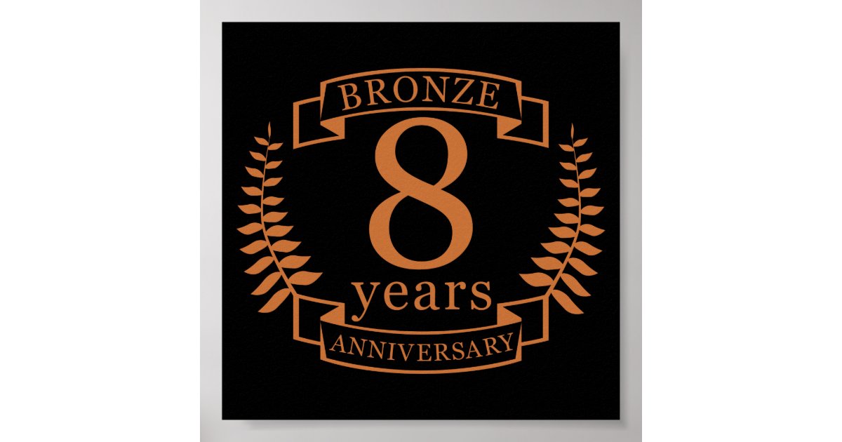 Bronze eighth wedding anniversary 8 years poster | Zazzle