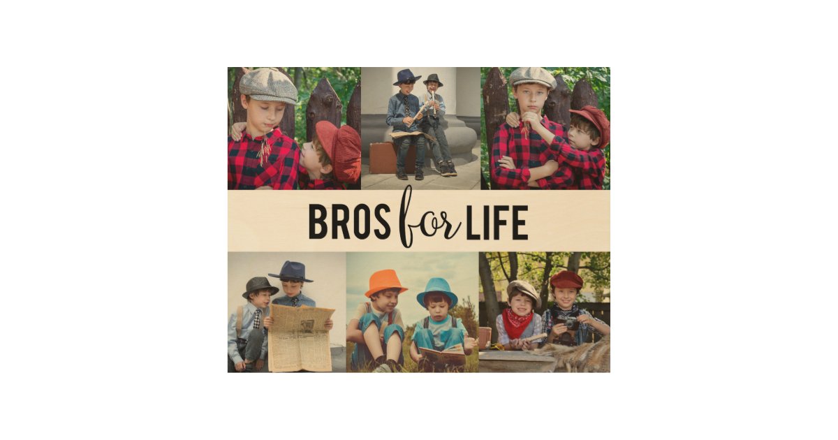 Bros for Life Brothers Photo Collage Typography Wood Wall Art | Zazzle