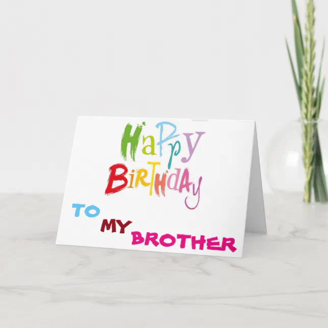 **BROTHER** LIFE IS SO COLORFUL WITH YOU BIRTHDAY CARD | Zazzle