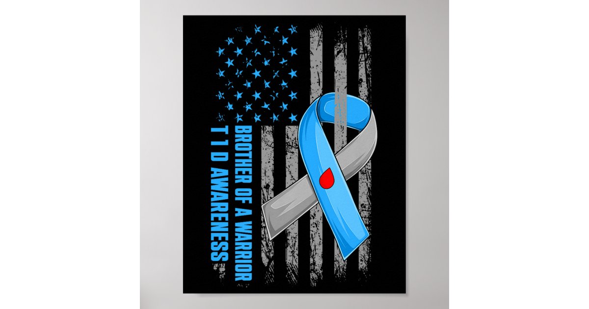 Brother Of A Warrior Type 1 Diabetes T1d Awareness Poster | Zazzle