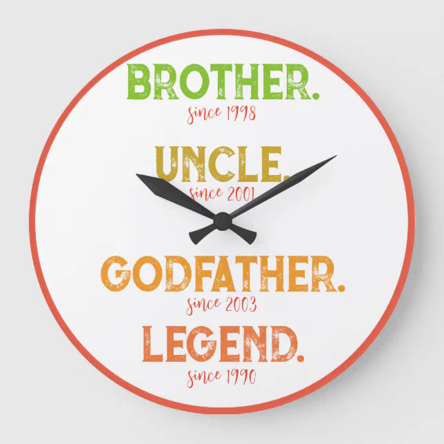 Brother Uncle Godfather Legend Since Year Large Clock | Zazzle
